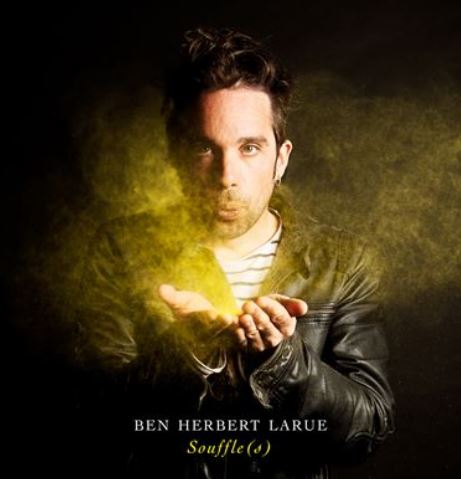 Ben Herbert Larue "Souffle(s)" - Blog Annie Claire - Mandolino